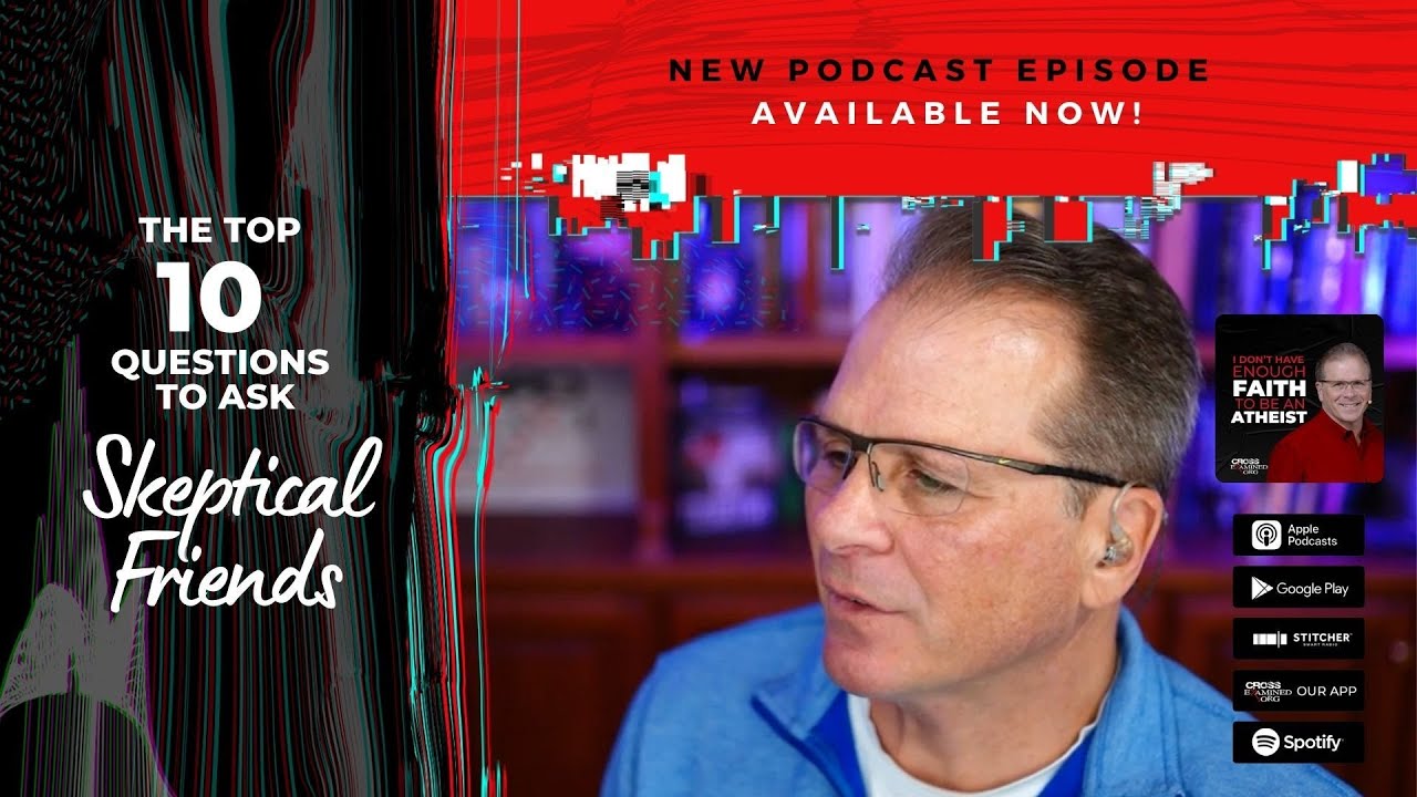 The Top Ten Questions to Ask Skeptical Friends - YouTube