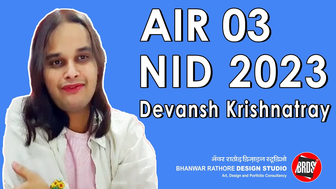 Devansh Krishnatray | AIR 03 | NID Result 2023 | M.Design | NID Exam 2024 | NID Coaching 2024 ...