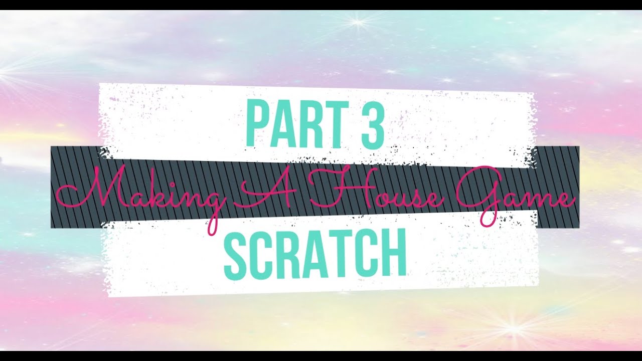 Making A House Game (Part 3) Scratch - YouTube