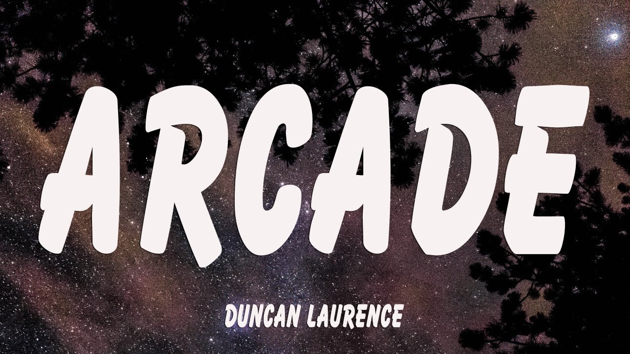 Duncan Laurence - Arcade (Lyrics) ft. FLETCHER - YouTube