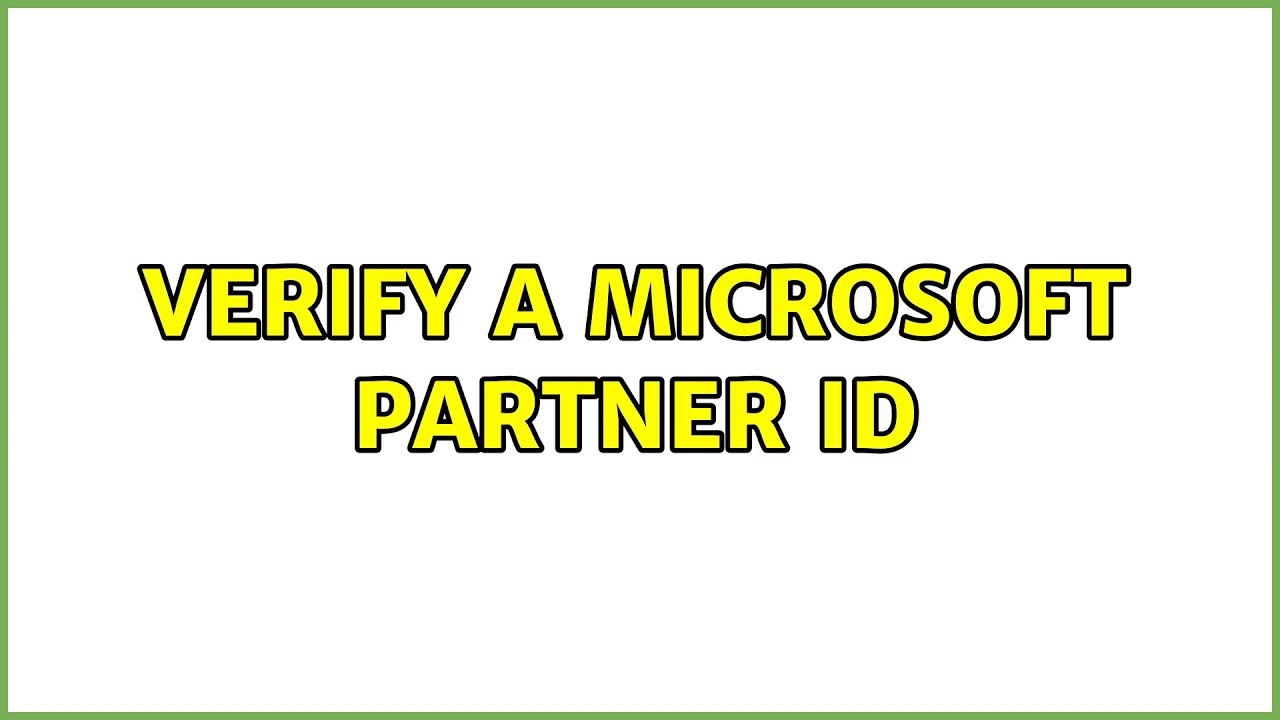 Verify a Microsoft Partner id - YouTube