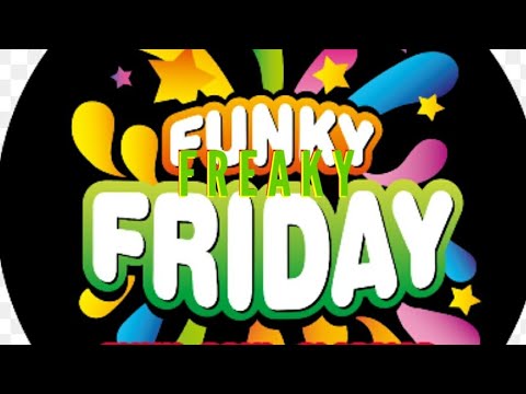 Funky Freaky Frieday (In Full) - YouTube