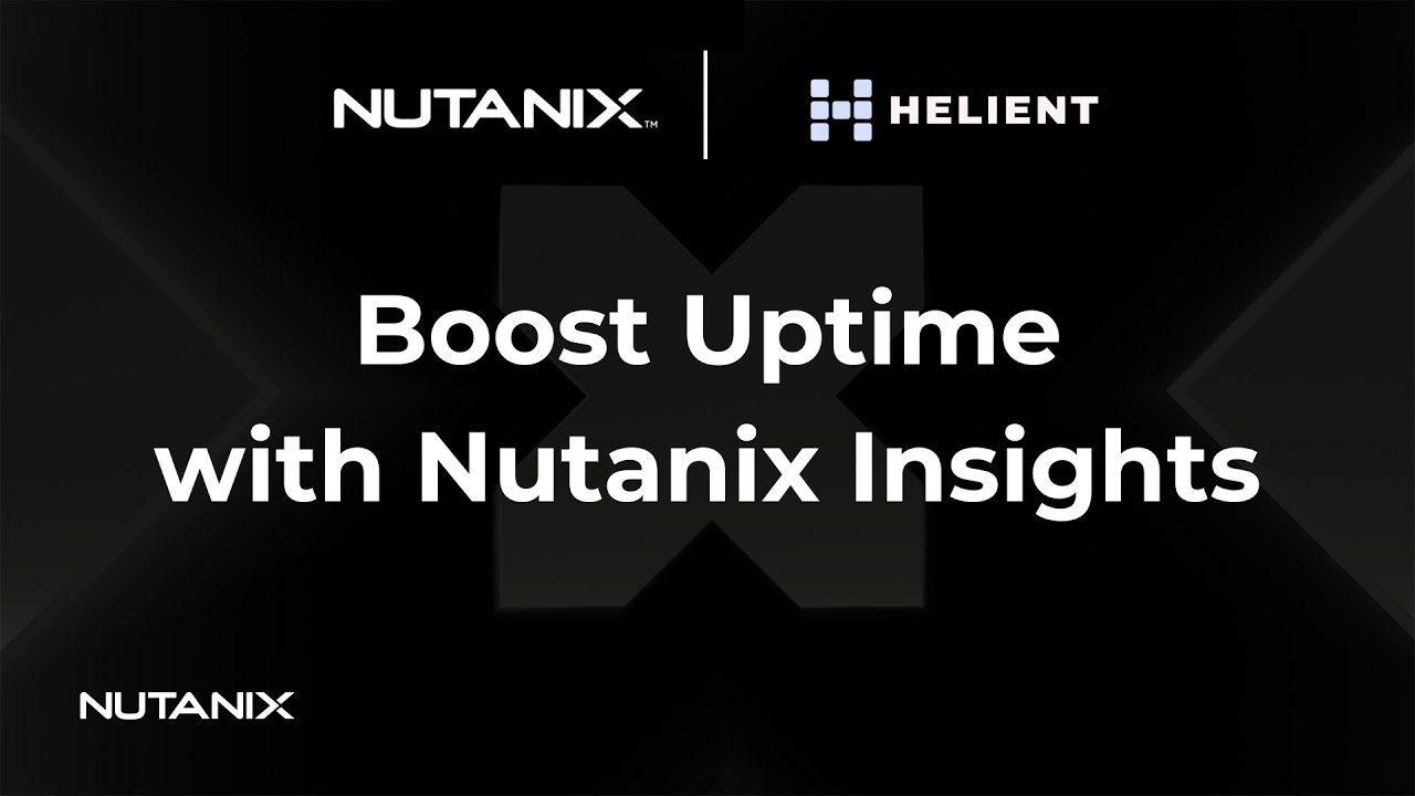 Partner Perspective: How Helient Monitors Nutanix Infrastructure - YouTube