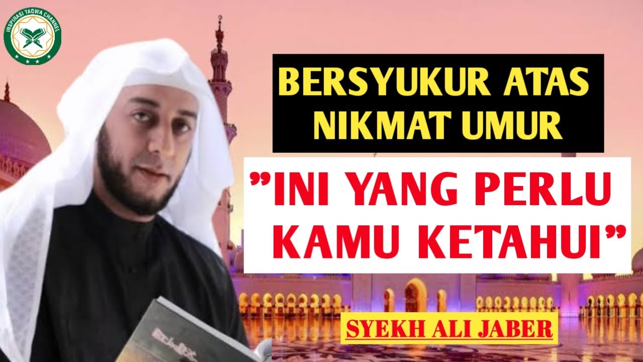 Syeh Ali Jaber..."Rahasia Umur Panjang : Apa yang Sering Kita Lupakan ...