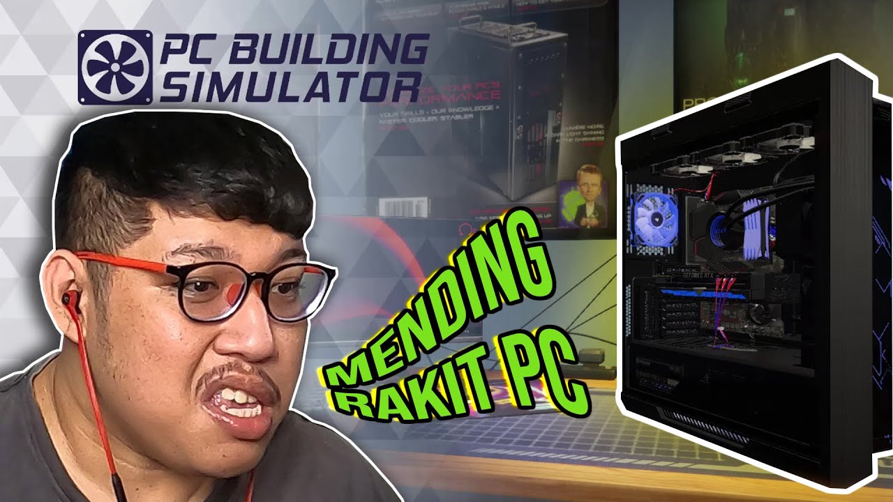 MENDING RAKIT PC / Pc Building Simulator - YouTube