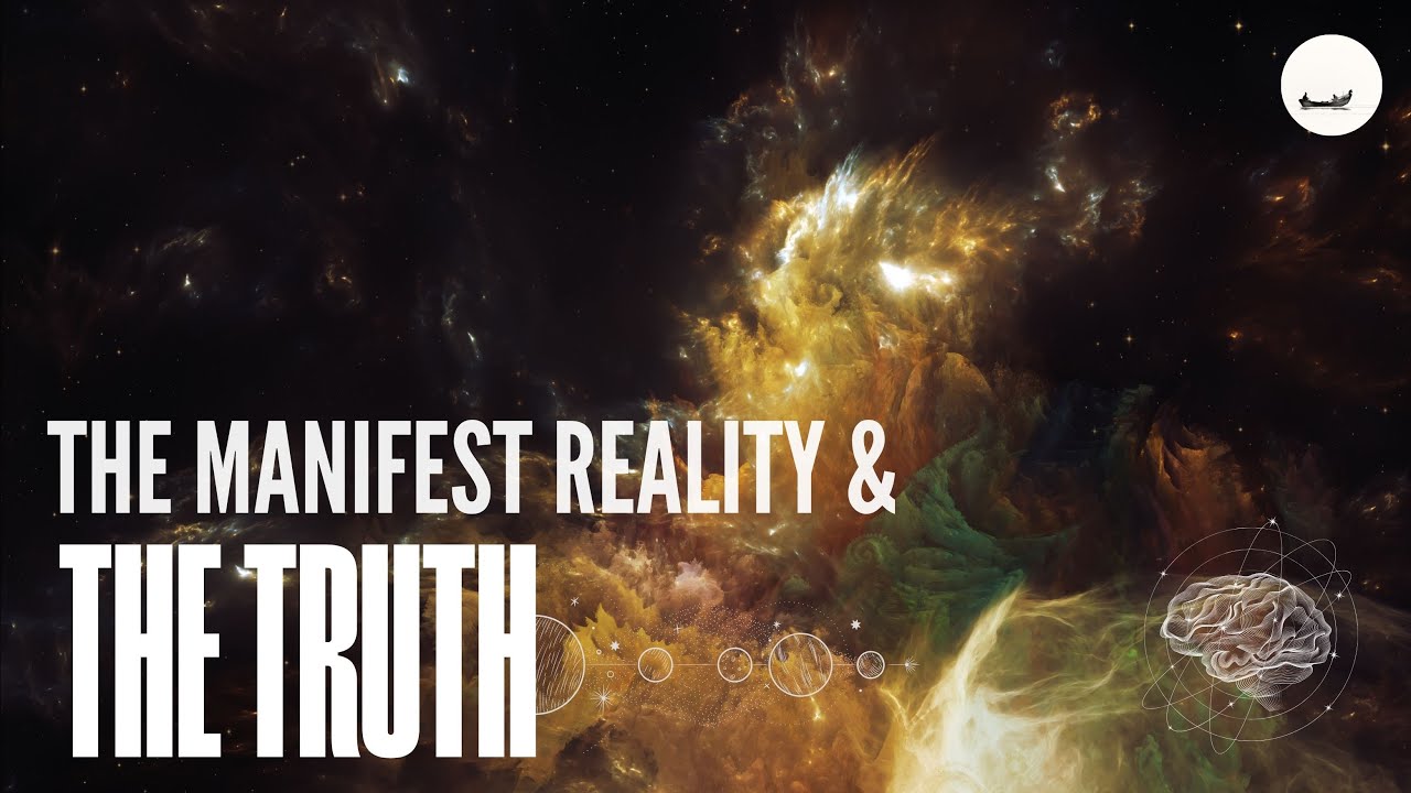 Truth and Manifest Reality - YouTube