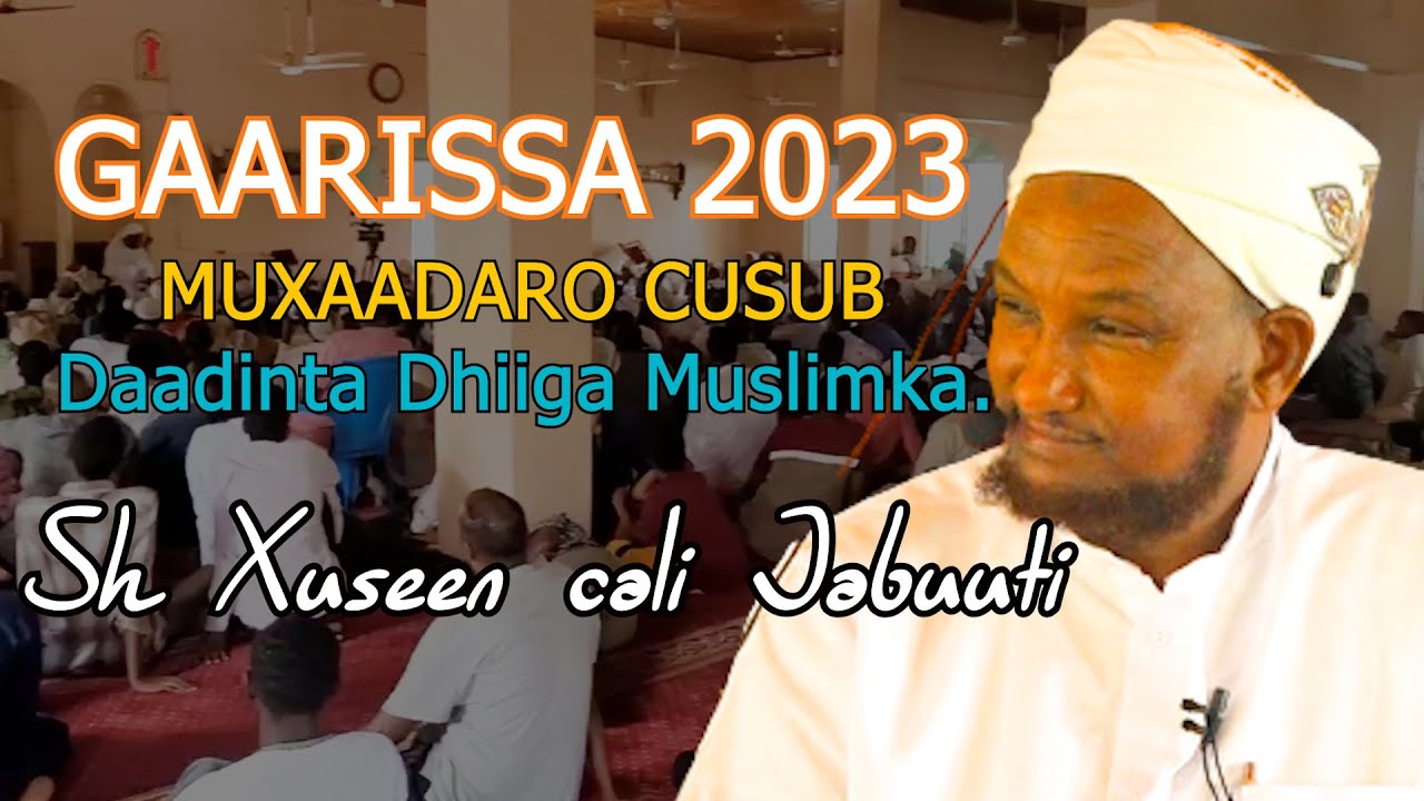 Sh Xuseen Cali Jabuuti ~ "Gaarissa" || Daadinta Dhiiga Muslimka. - YouTube