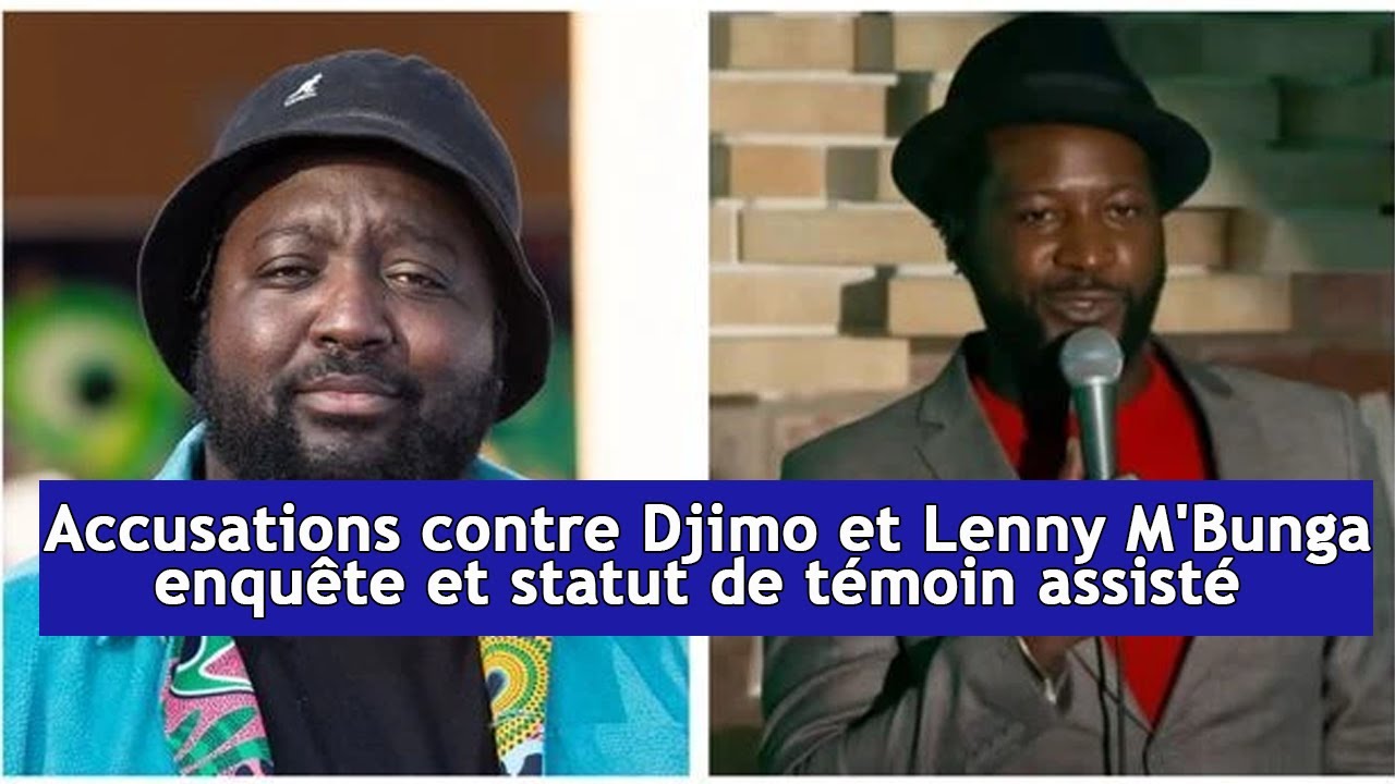 Accusations contre Djimo et Lenny M'Bunga : enquête et statut de témoin ...
