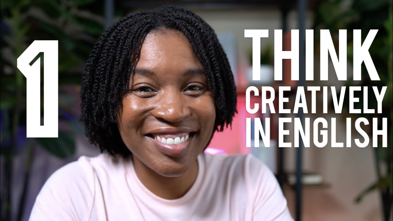 THINK CREATIVELY IN ENGLISH | Episode 1 - YouTube