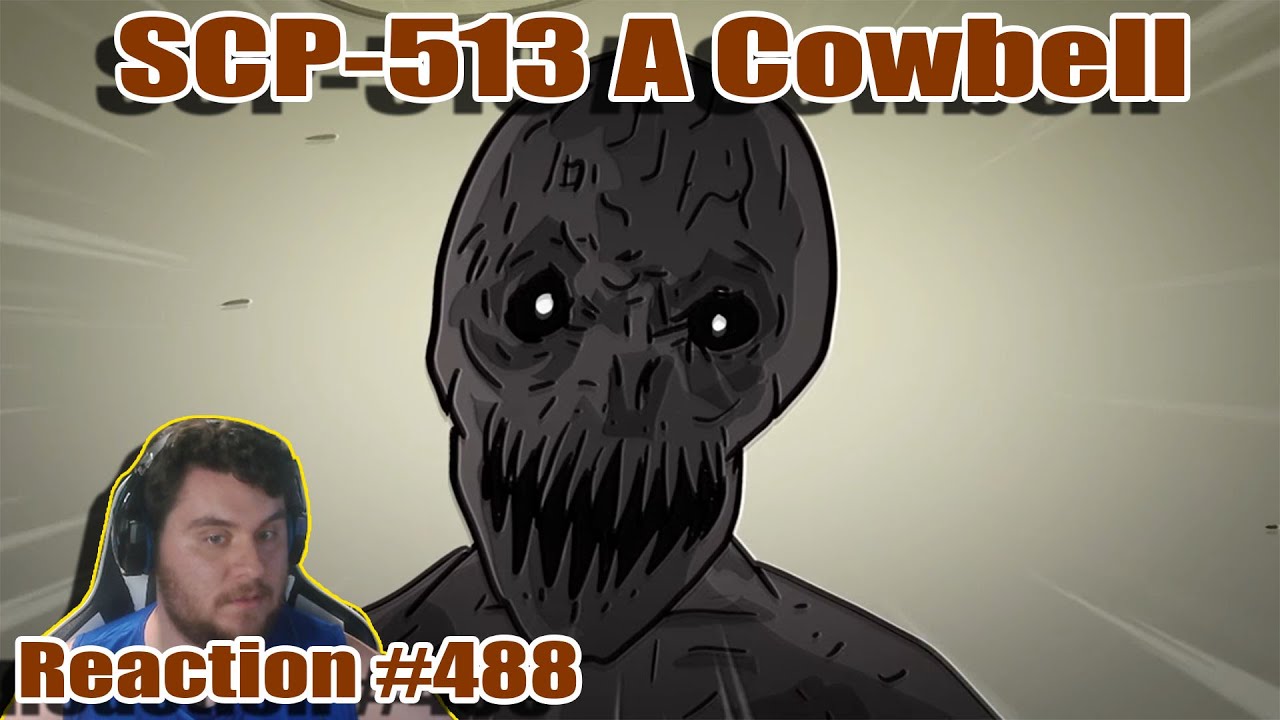 SCP-513 A Cowbell | (ZealetPrince Reaction #488) - YouTube