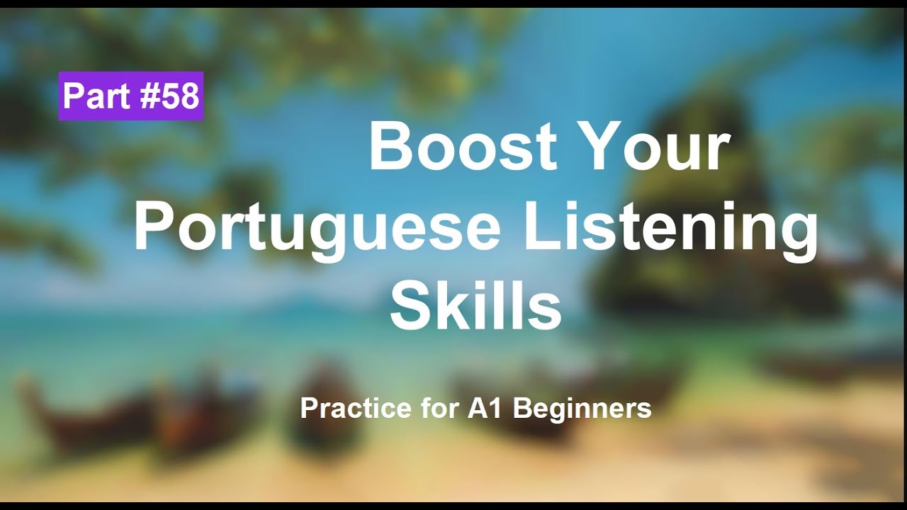 Improve Your Portuguese Listening Skills: A1 Beginner Level Practice ...