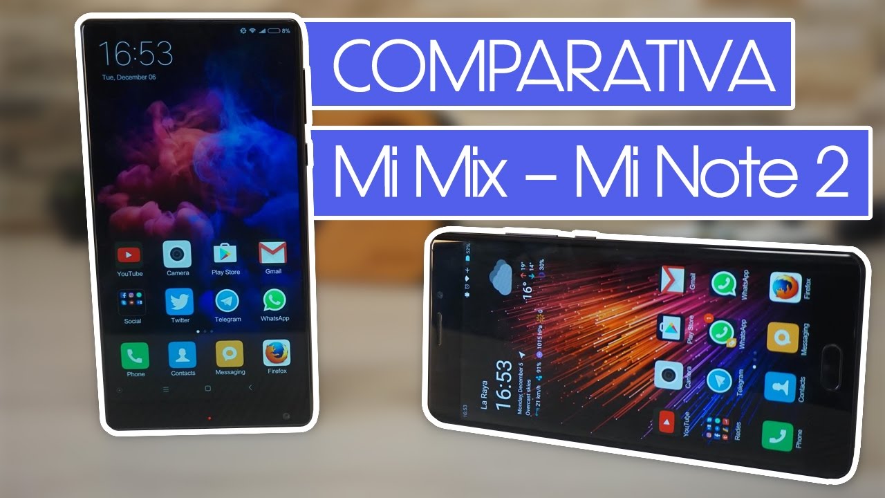 Dos De Los Mejores Smartphones De Xiaomi Mi Note 2 Vs Mix