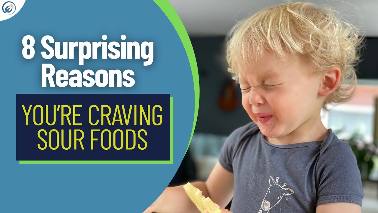 8 Surprising Reasons You're Craving Sour Foods — Eating Enlightenment
