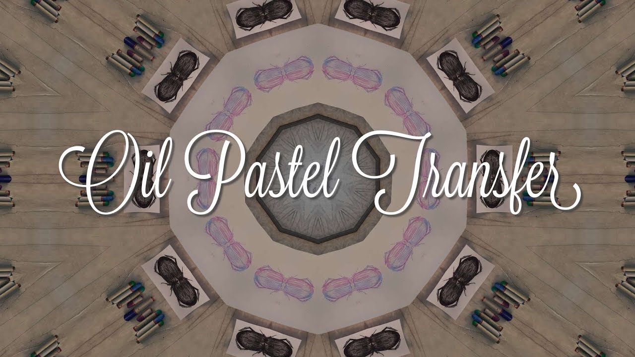 Oil pastel transfer technique - YouTube