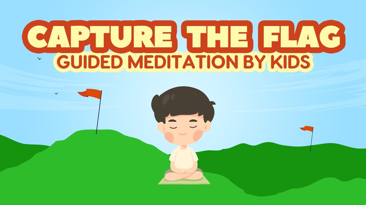 Play, Breathe, and Conquer: Guided Meditation for Kids in Capture the ...