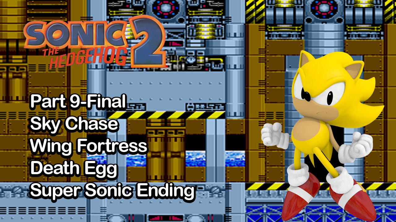 Sonic The Hedgehog 2-Final-Sky Chase-Wing Fortress-Death Egg Zone-Super ...