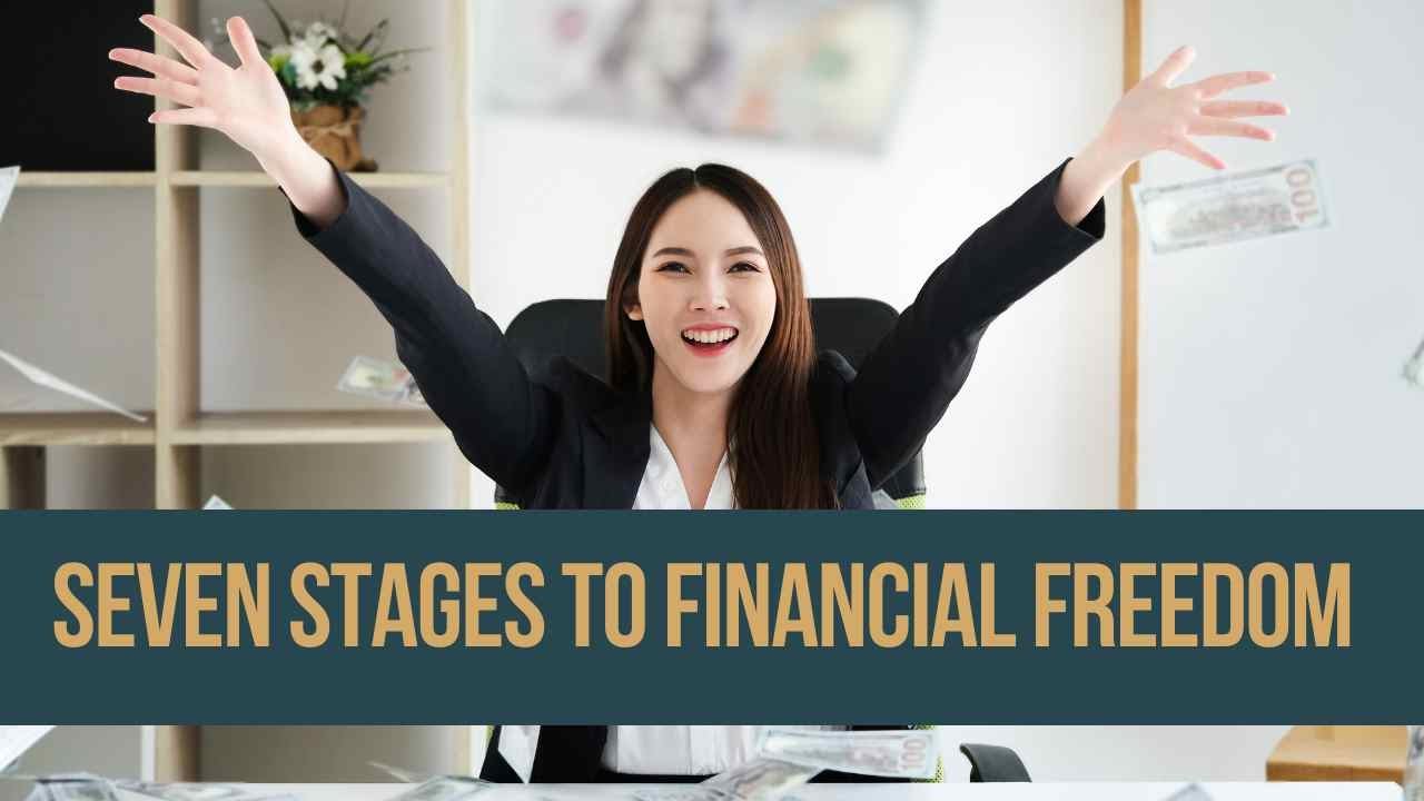 The 7 Stages to Achieving Financial Freedom - YouTube