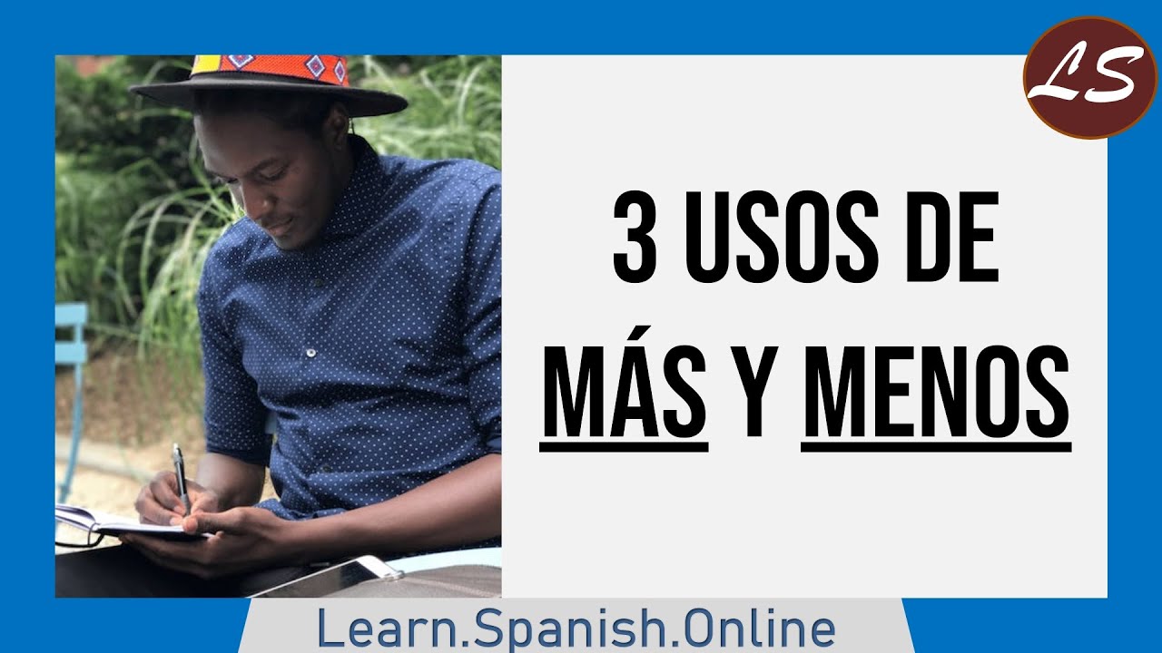 ¿Conoces estos USOS de MÁS y MENOS en ESPAÑOL? - YouTube