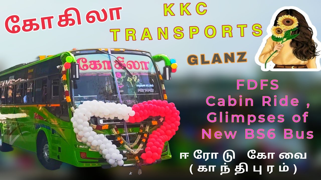 KKC KOKILA 🚍 | Brand New Bs6 Bus | Glanz 💚 | FDFS Cabin Ride & Glimpses ...