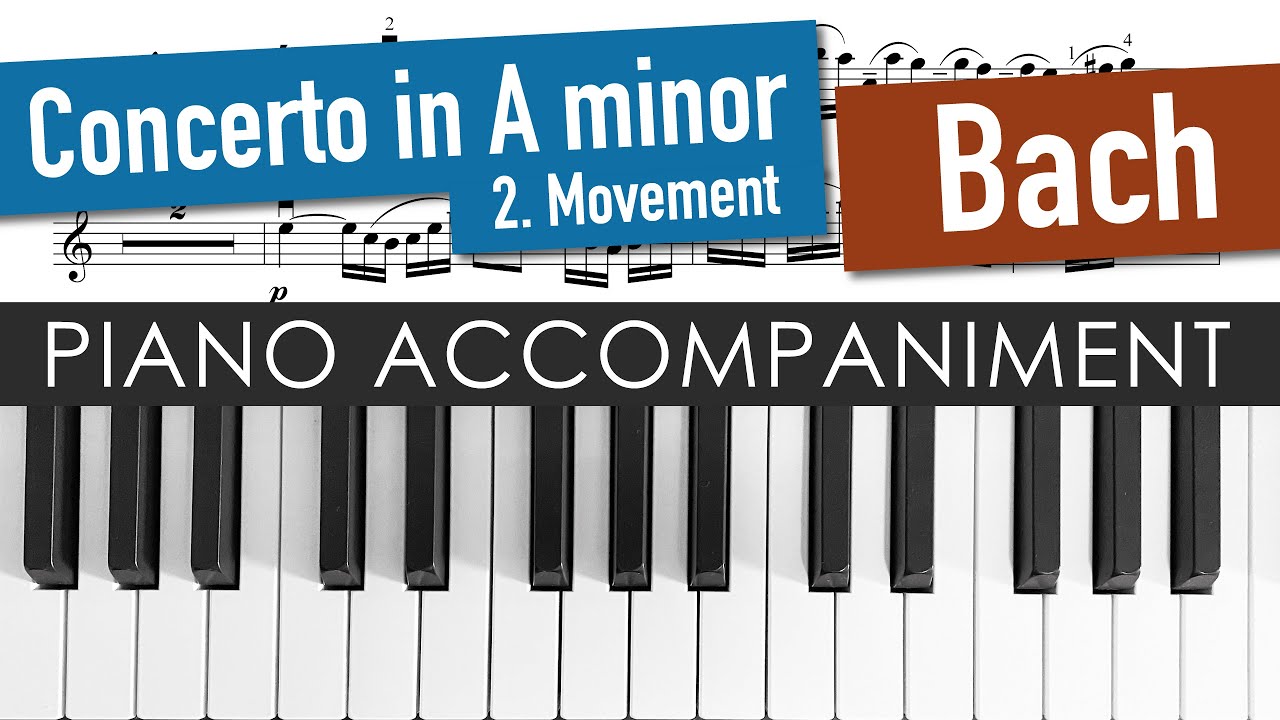 Bach Violin Concerto in A minor BWV 1041, 2nd Mov. | Piano ...