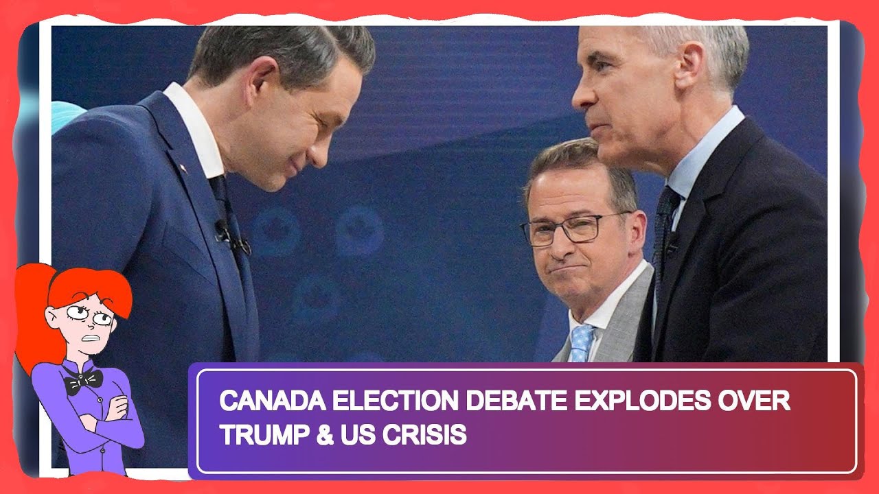 Canada Election Debate Explodes Over Trump & US Crisis - YouTube