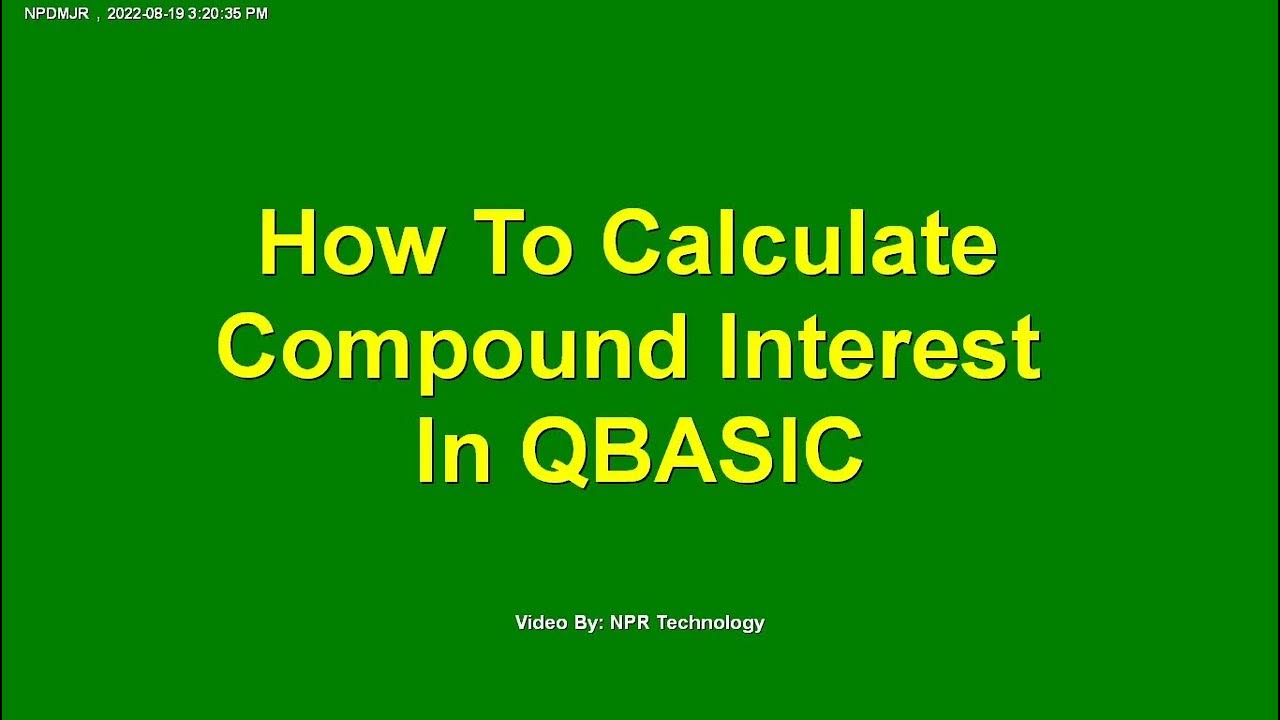 Qbasic In Nepali Write A Program In Qbasic To Calculate Compound Interest In Nepali By Np Rijal 8599