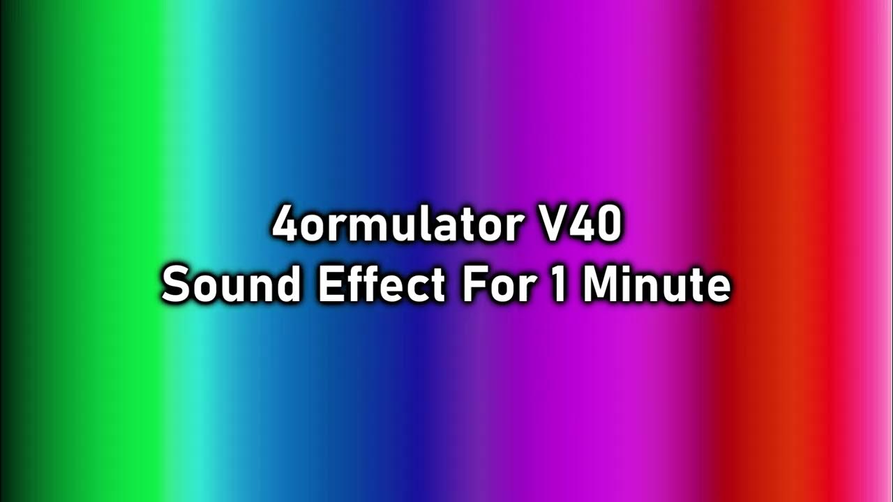 4ormulator V40 Sound Effect For 1 Minute - YouTube