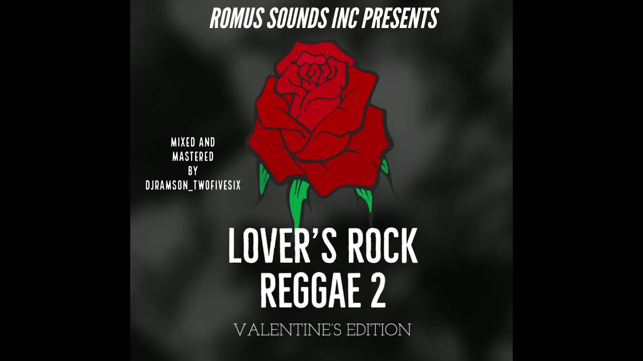 LOVERS ROCK REGGAE VALENTINES edition 2. - YouTube Music