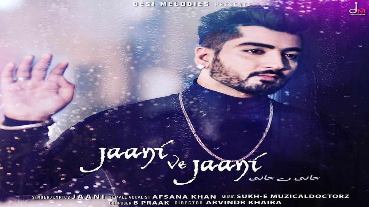 Jaani Ve Jaani Full Song | Jaani | Sukh-E-Muzicaldoctorz | B Praak ...