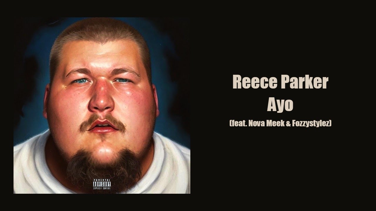 Reece Parker ~ Ayo (feat. Nova Meek & Fozzystylez) [Audio] - YouTube