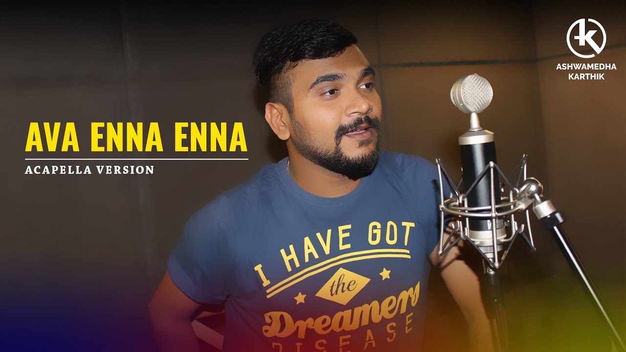Ava Enna Enna | Vaaranam Aayiram | Acapella Version | Ashwamedha ...