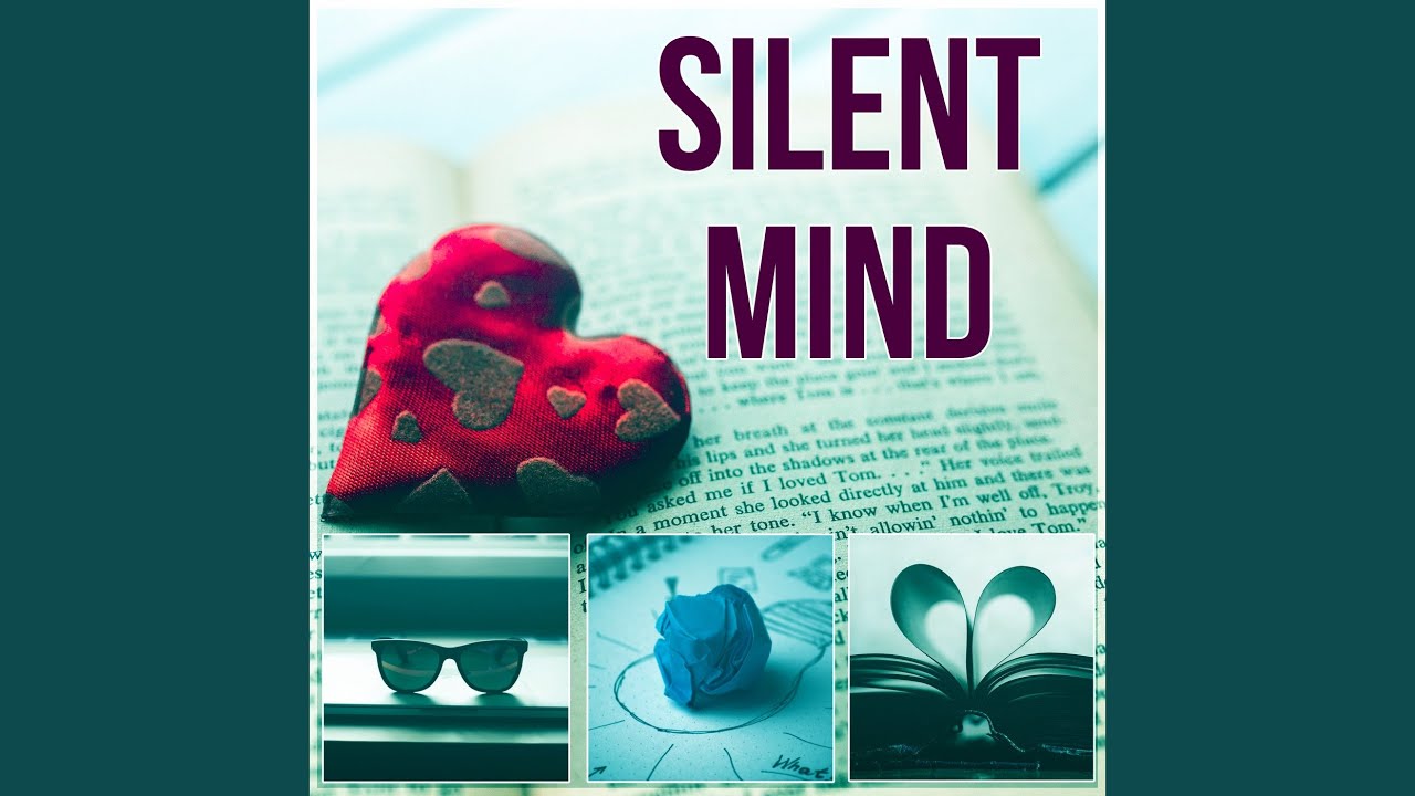 Silent Mind - YouTube
