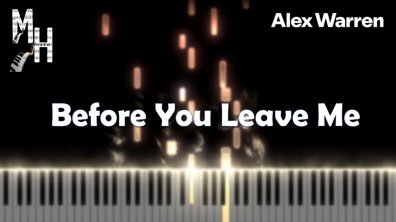 Alex Warren - Before You Leave Me | Piano Cover + Sheets + MIDI - YouTube