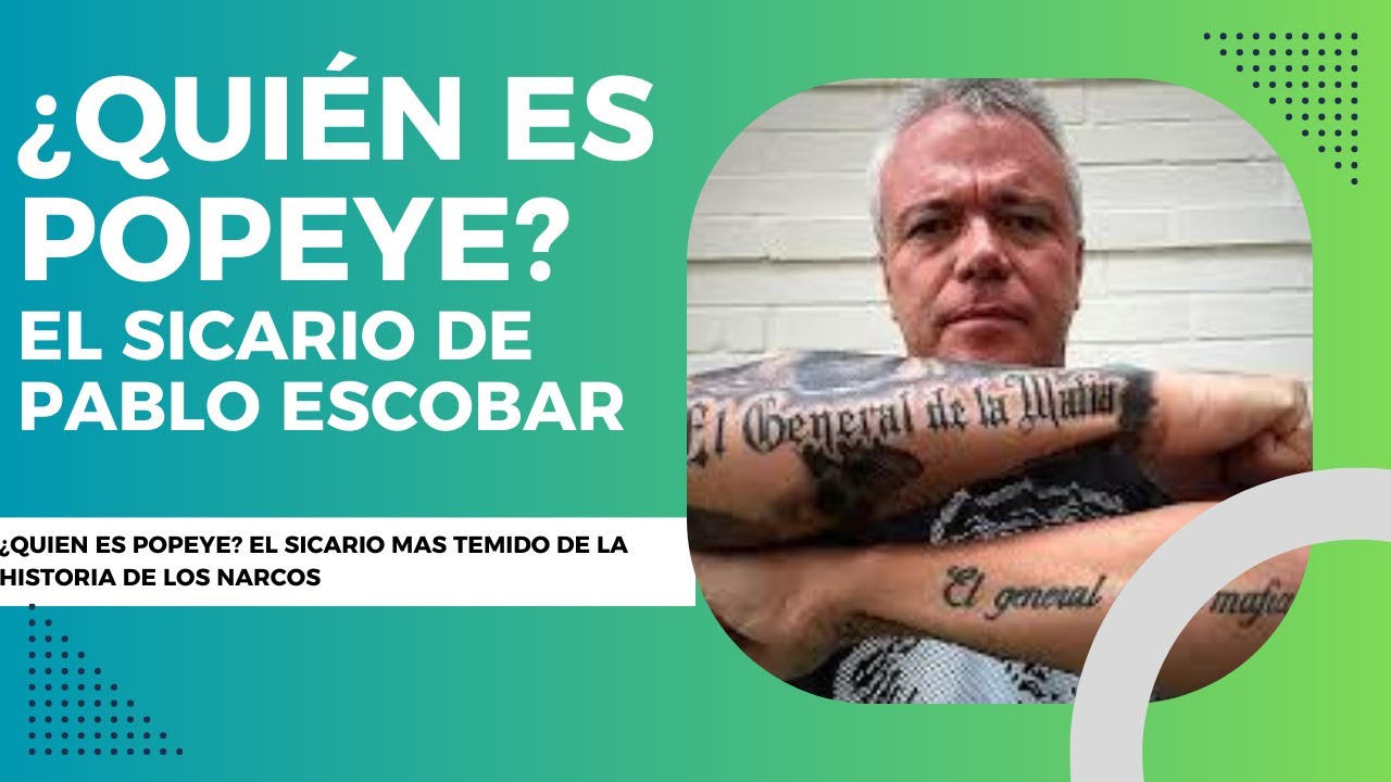 ¿QUIÉN ES POPEYE? EL SICARIO DE PABLO ESCOBAR - YouTube