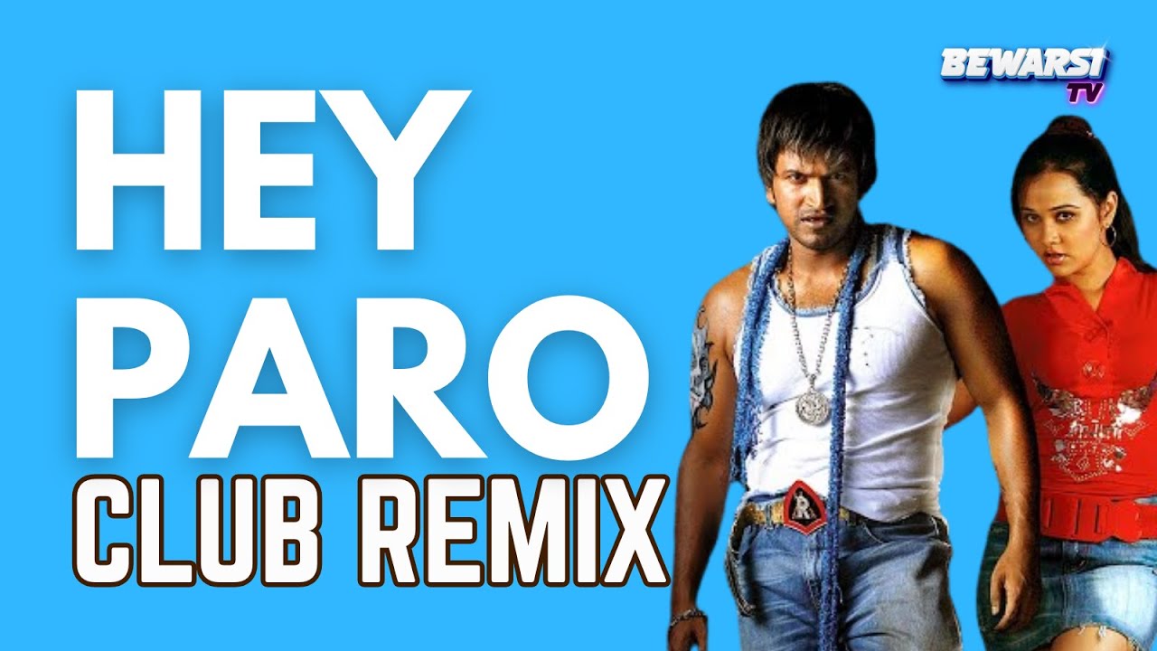Hey Paro Club Remix | Raj The Show Man | Puneeth RajKumar | Priyanka ...