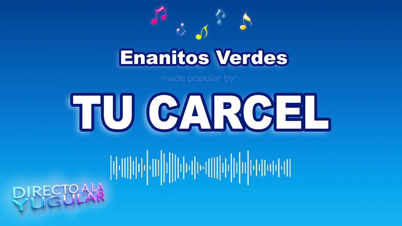 Tu Carcel - Enanitos Verdes (Karaoke Versión) - YouTube