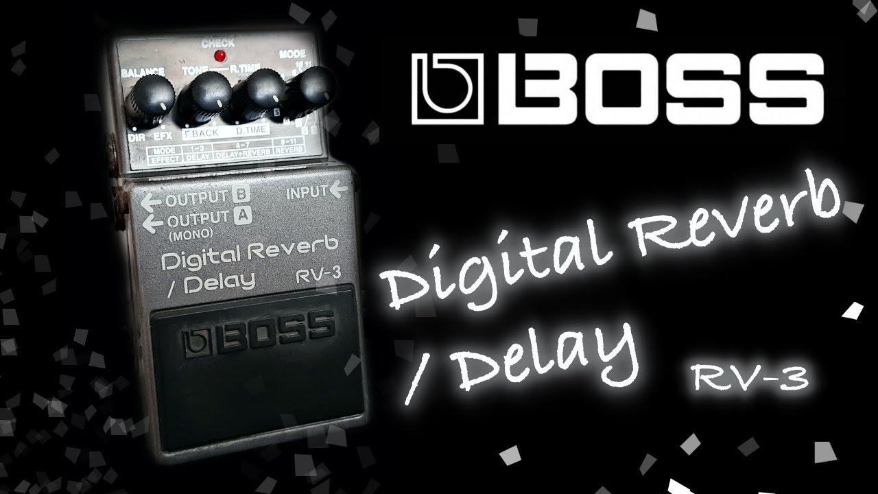 Boss RV-3 Digital Reverb / Delay - YouTube