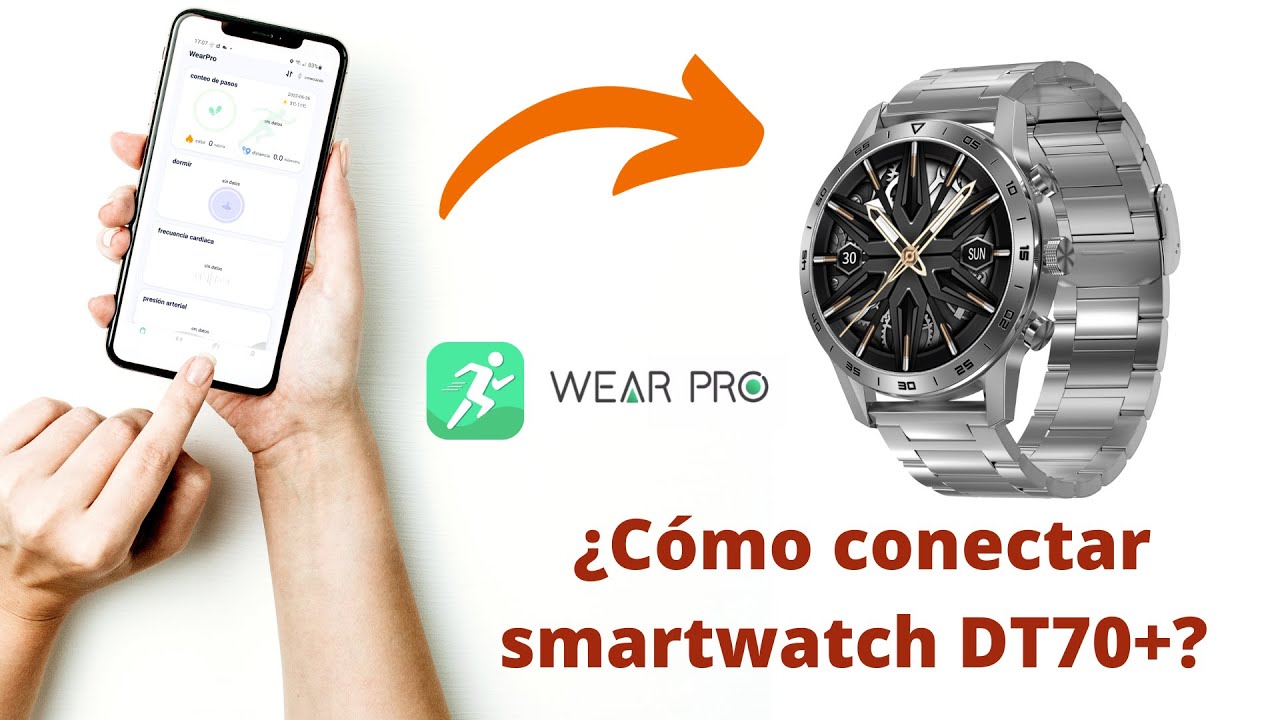 👉Tutorial como conectar y vincular smartwatch DT70+ 👍 [App Wear Pro] 🤓 ...