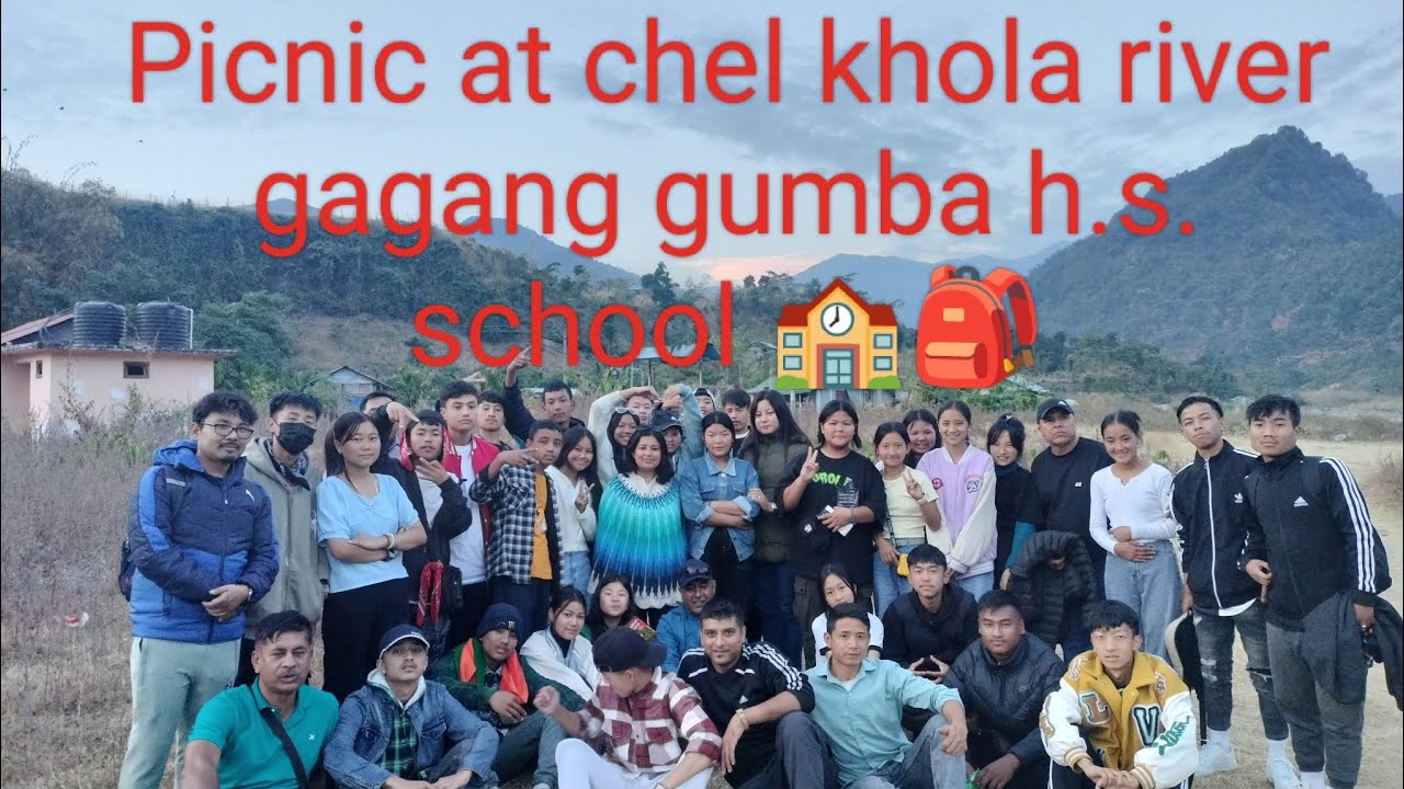 picnic at chel khola river view Pagang gimba high secondary school ...