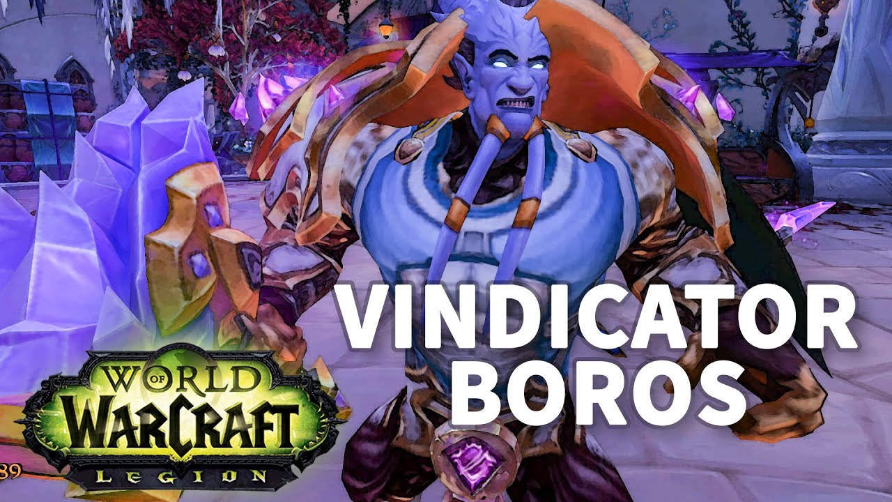 Vindicator Boros WoW Legion Paladin Follower - YouTube