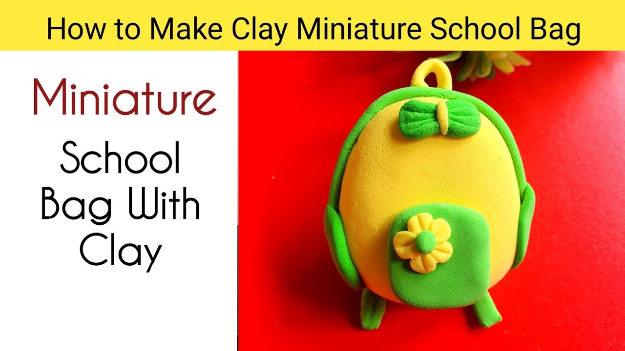 How To Make Miniature School Bag with Clay | Step-by-Step Tutorial for ...