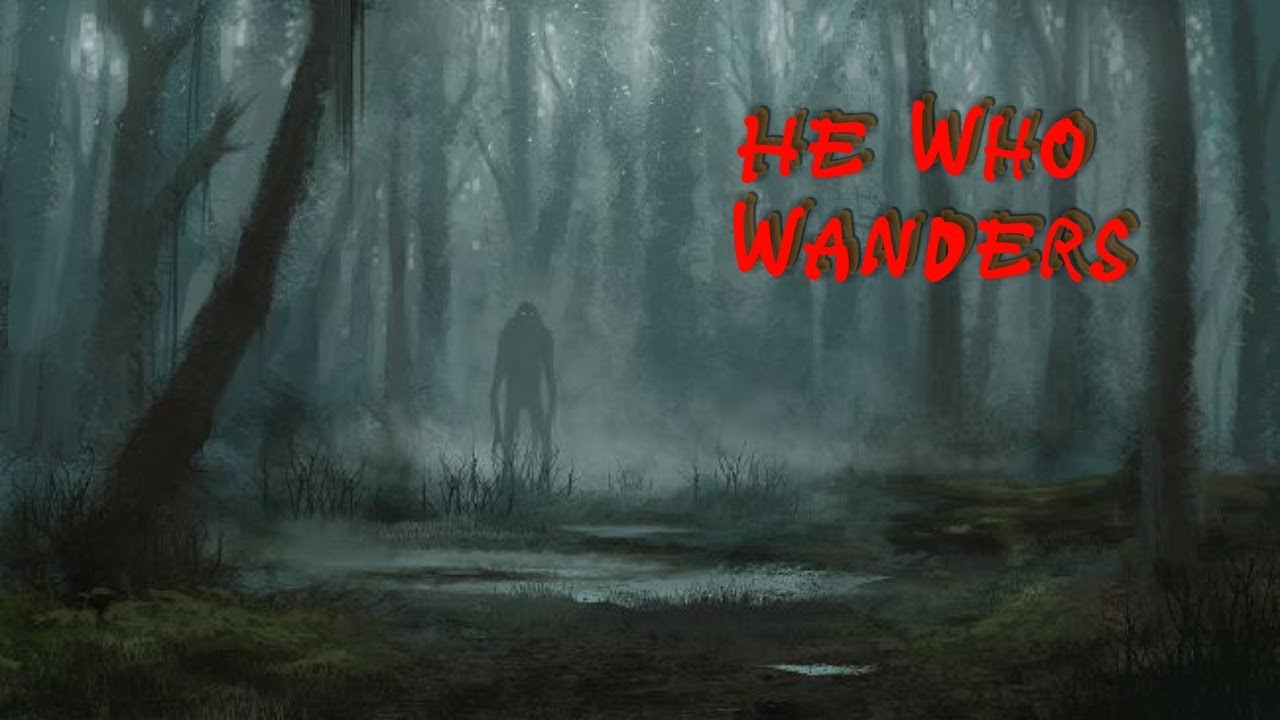 He Who Wanders Part 3 | Real Horror Stories - YouTube