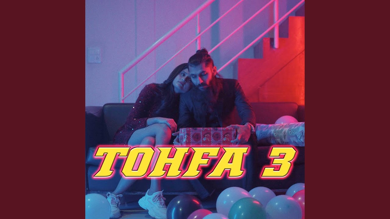 Tohfa 3 - YouTube