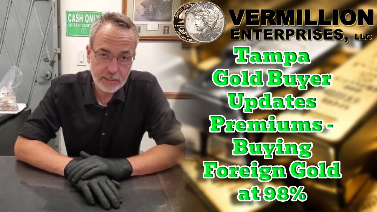 Florida Gold Buyer Updates Premiums & Inventory 7/28/25 Buying Foreign ...
