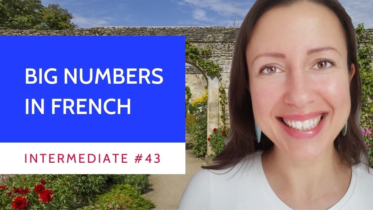 Intermediate #43 Big numbers in French - YouTube