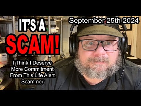 IT'S A SCAM! LIFE ALERT SCAM! I Think I Deserve More Commitment From ...