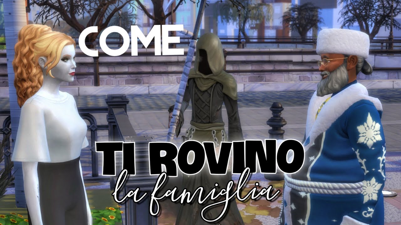 The Sims 4 | COME TI ROVINO LA FAMIGLIA! #3_1 - GRAZIE CHIARA....E ...