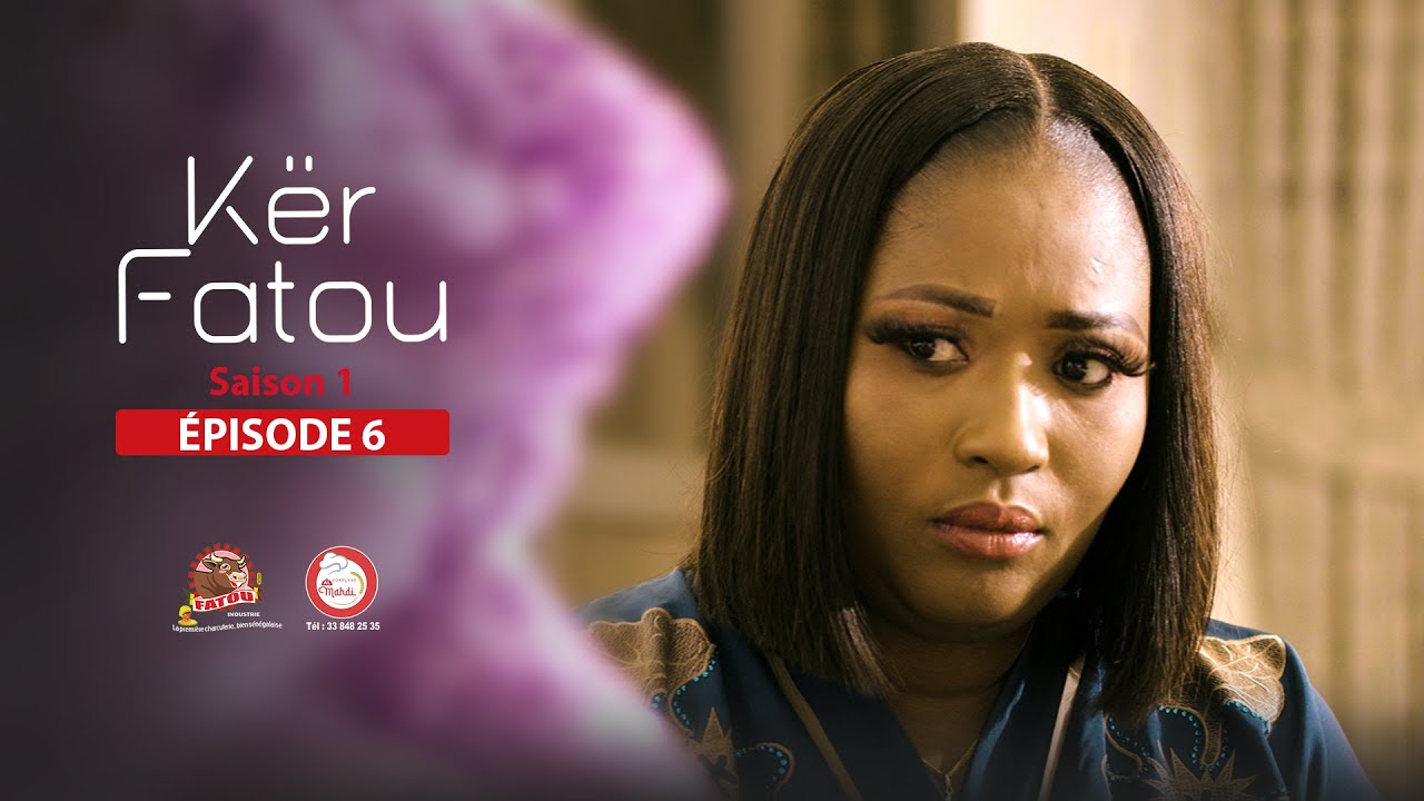 Série • Kër Fatou - Episode 6 - YouTube