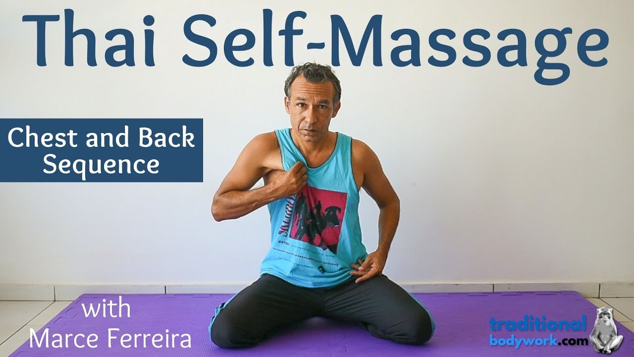 Thai Self Massage for the Chest and Back | Reusi Dat Ton - YouTube