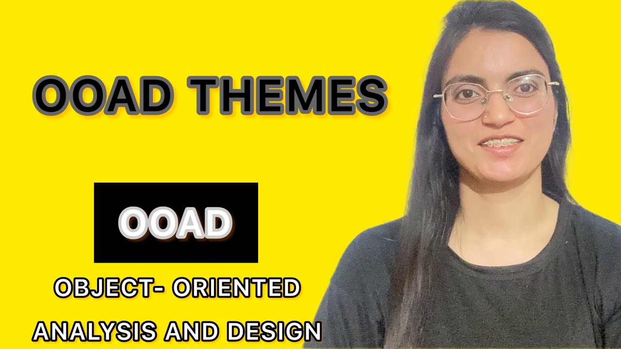 OOAD Themes #ooadplaylist #anchalsonilectures - YouTube